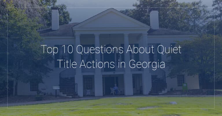 Top 10 Questions Answered About Quiet Title Actions in Georgia - Thrift ...